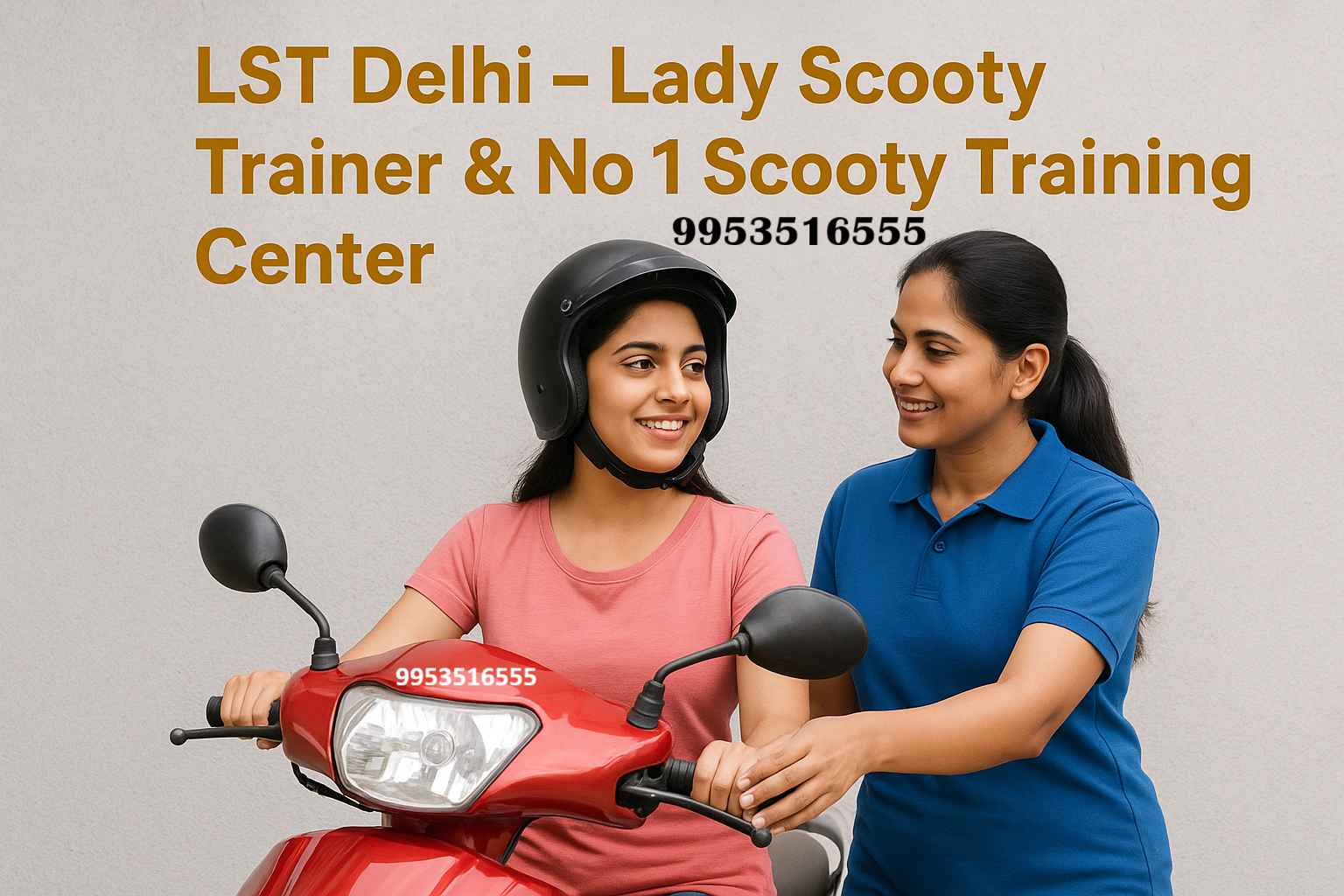 LST DELHI No 1 Scooty Training Center for Ladies
